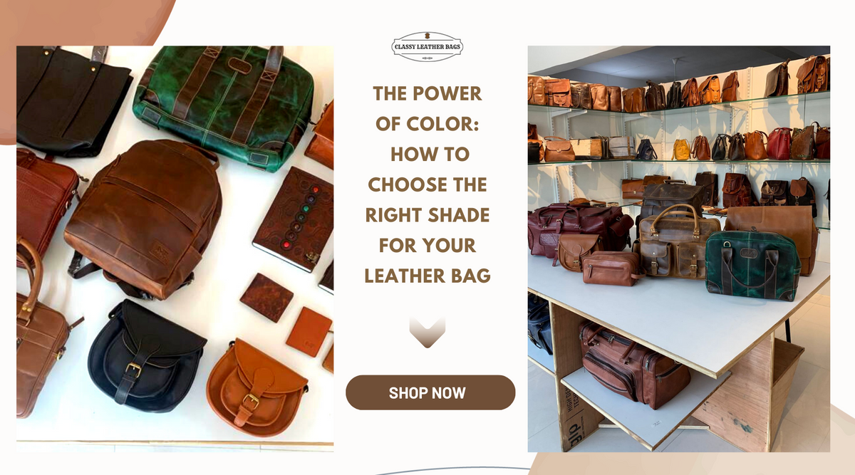 The Power of Color: How to Choose the Right Shade for Your Leather Bag ...