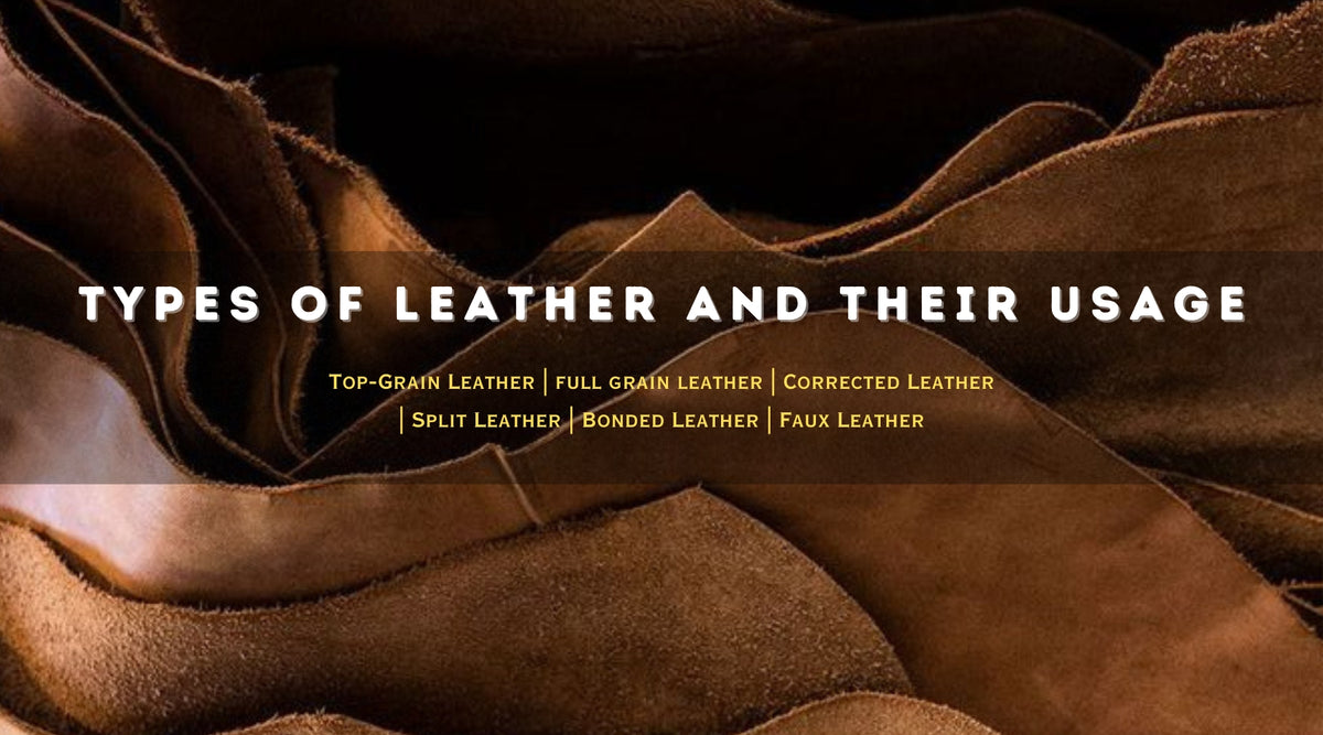 Different Types of Leather: Usage and Buying Guide For Leather — Classy ...